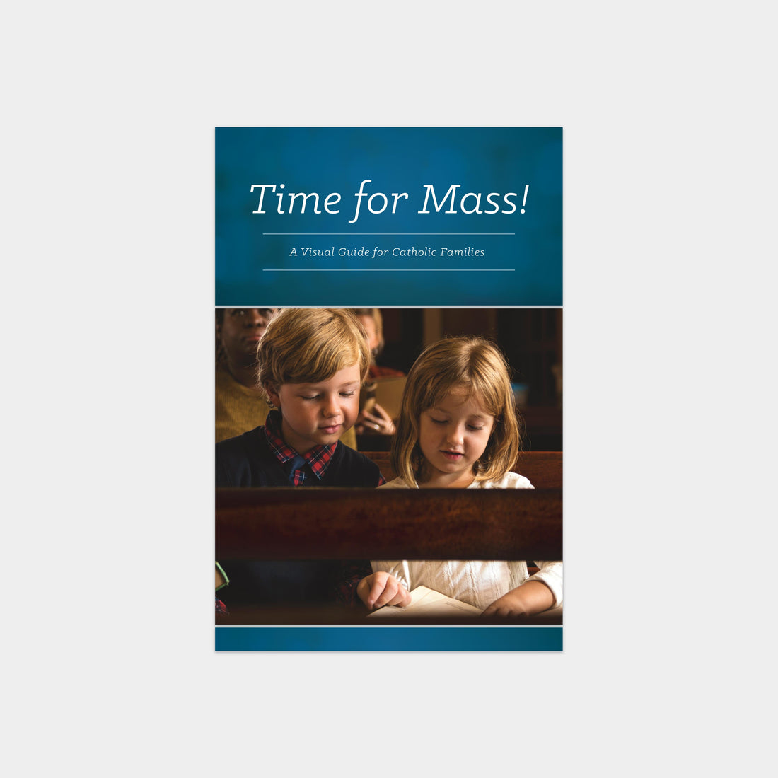 Time for Mass! A Visual Guide for Catholic Families – FAITH Catholic ...